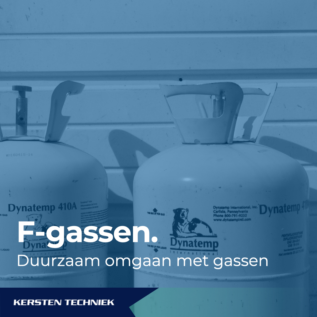 Belang van duurzaam omgaan met F-gassen | Kersten Techniek
